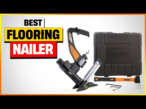 Top 7: Best Flooring Nailer [Reviews 2025]