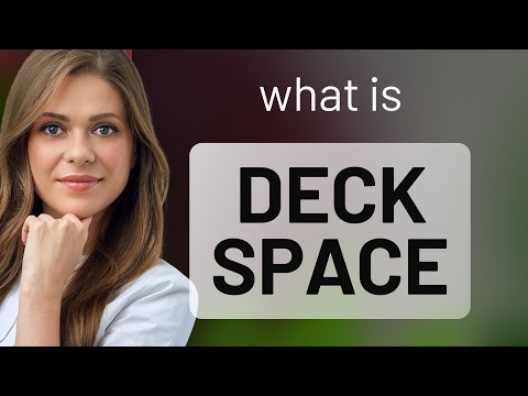 Unlocking the Meaning of "Deck Space" in English