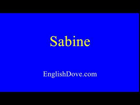 How to pronounce Sabine in American English.