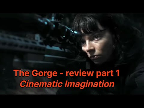 The Gorge - review part 1