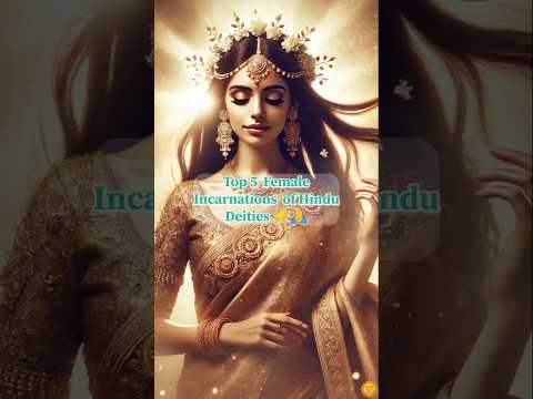 Top 5 Female Incarnations of Hindu Deities🌟🙏#hindudeity #shorts #youtubeshorts #ytshorts #top5