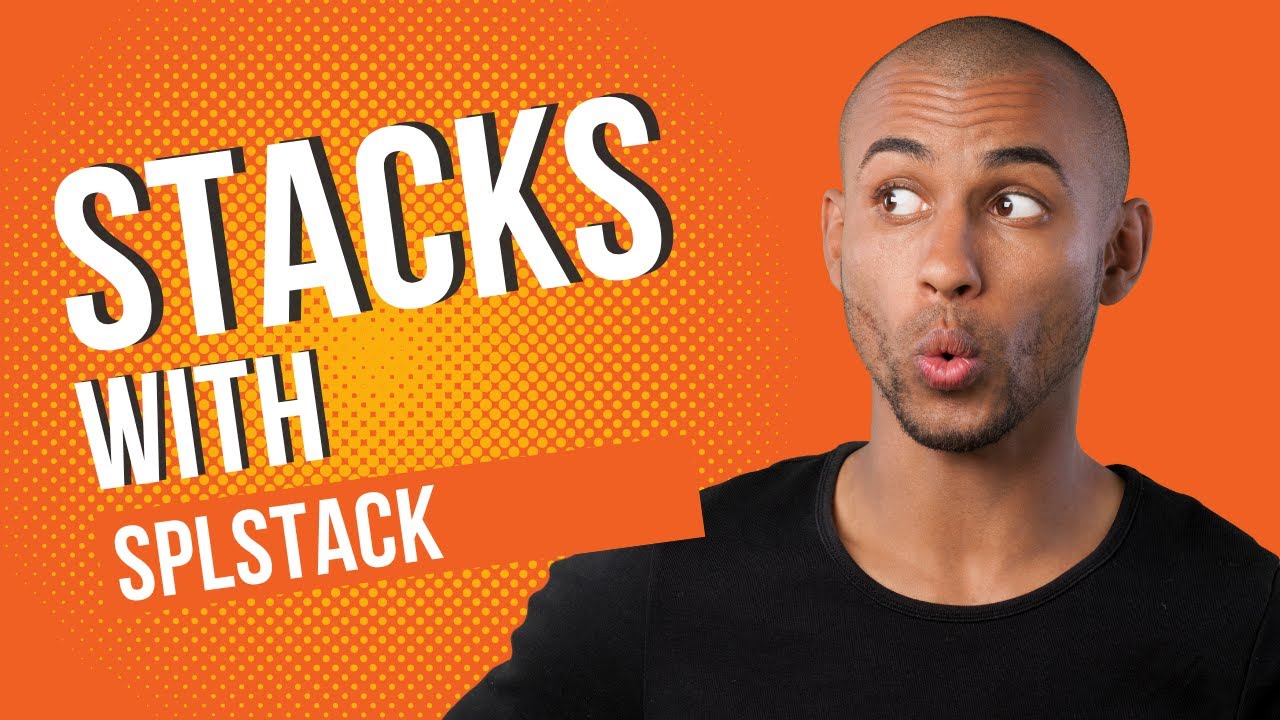 Stacks With SplStack