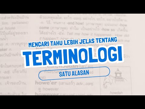 terminologi - apa itu terminologi - belajar kata ilmiah - satu alasan