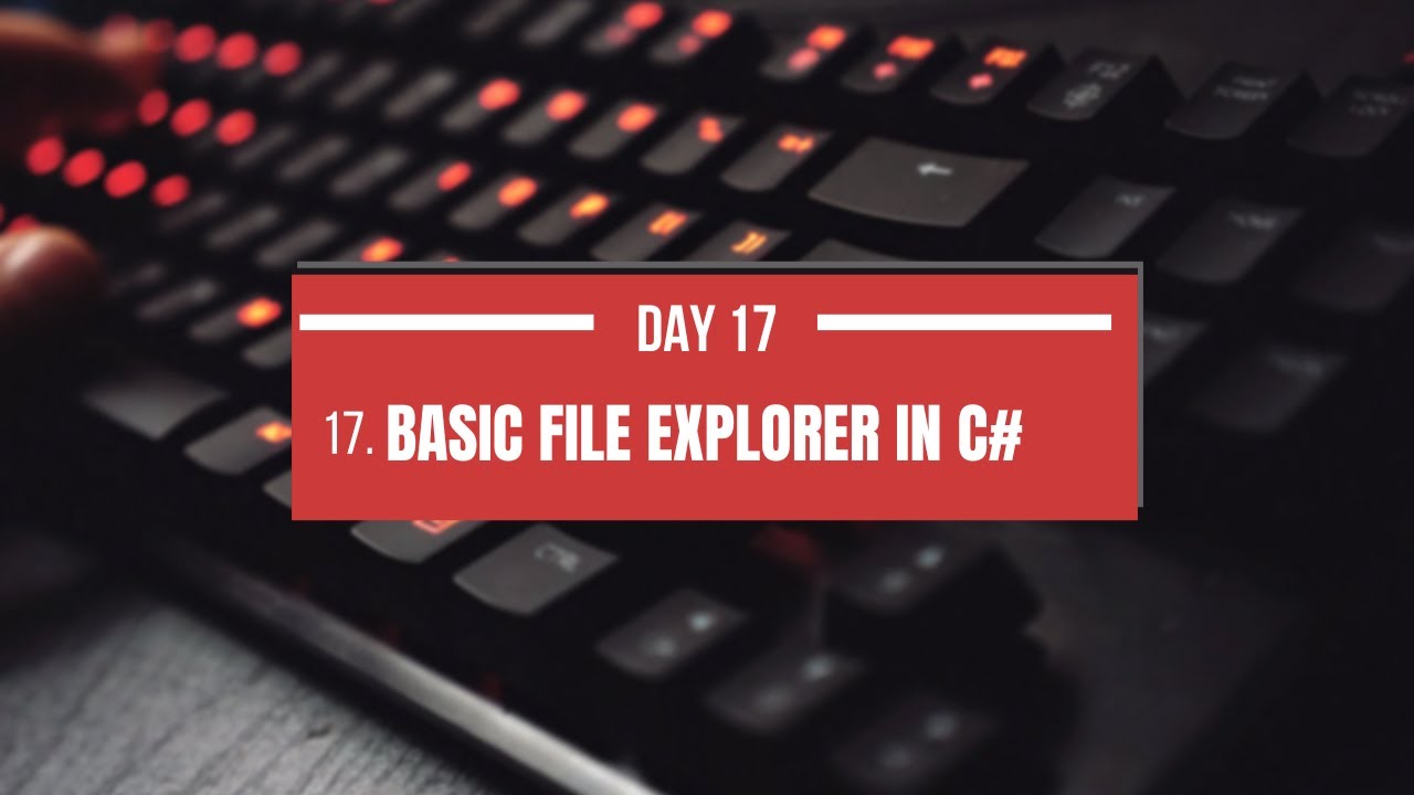 Day 17: Create a Basic File Explorer in C# Windows Forms | Step-by-Step Tutorial