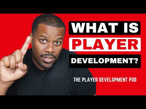 What is Player Development? - Here's A Detailed Workshop Defining Player Development