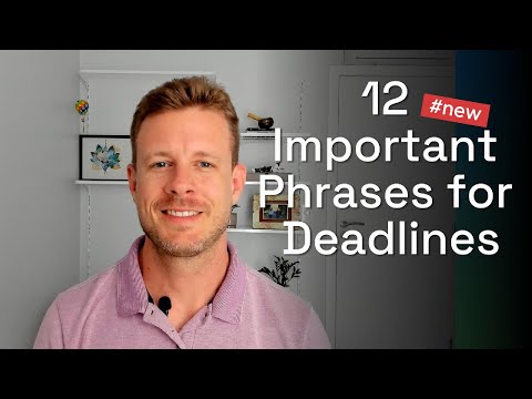 12 Important English Phrases to Talk about Deadlines