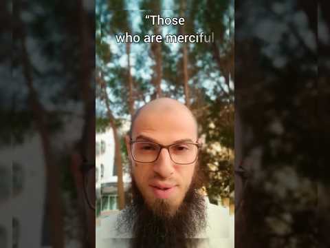 Those who are merciful