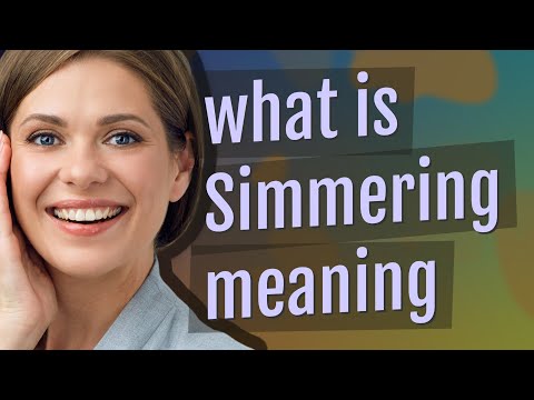 Simmering | meaning of Simmering