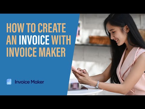 How to Create an Invoice With Invoice Maker