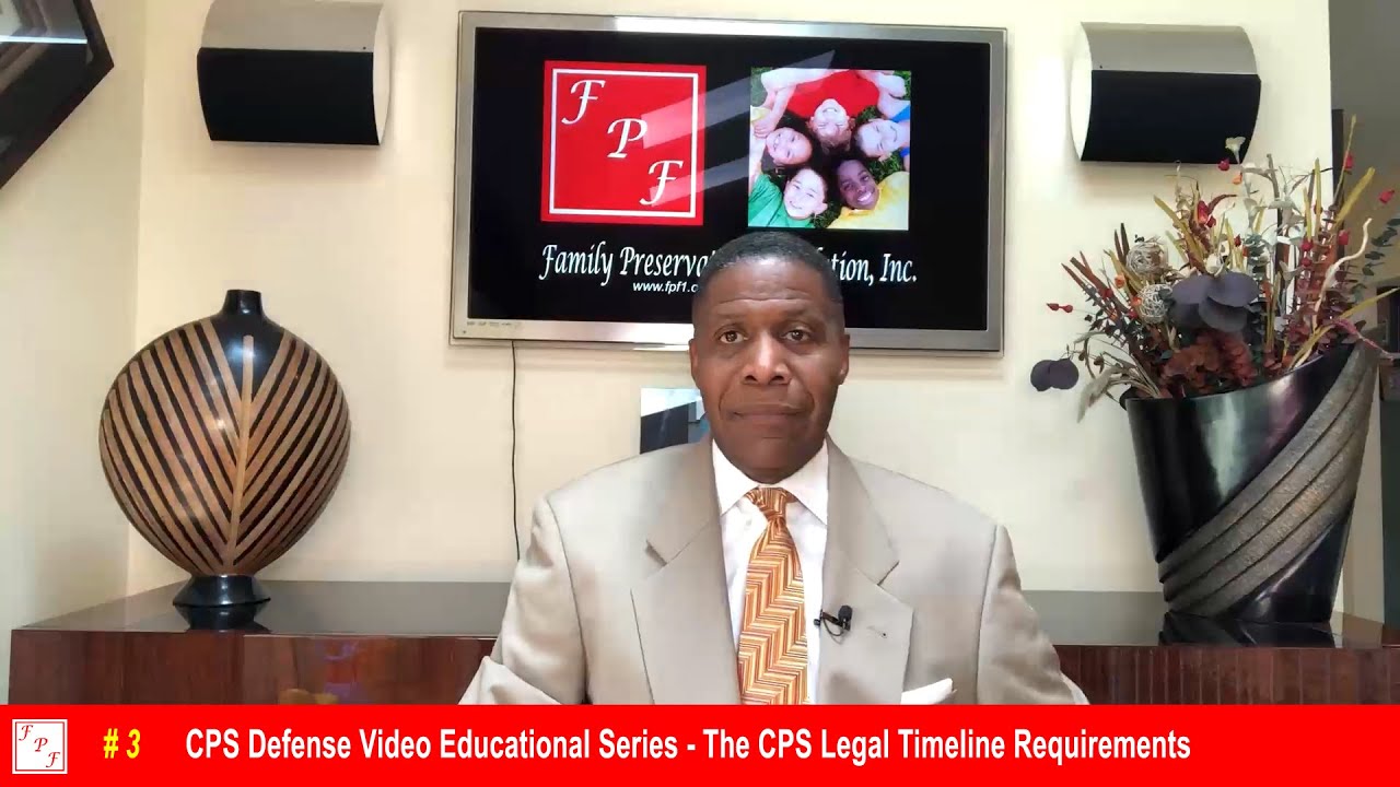 Unit - 3 CPS Defense Video Educational Series - The CPS Legal Timeline Requirements