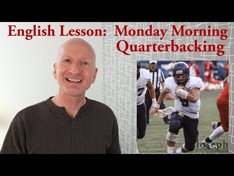 Monday Morning Quarterback - Mini English Lesson #29