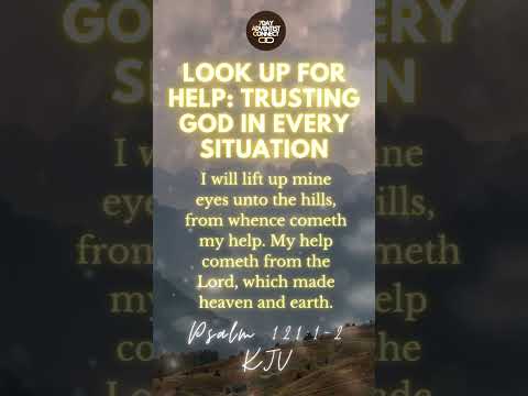 Psalm 121 verse 1 - 2 KJV | 7DAC #bibleverse