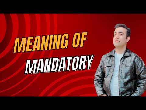 "Mandatory" meaning in hindi.