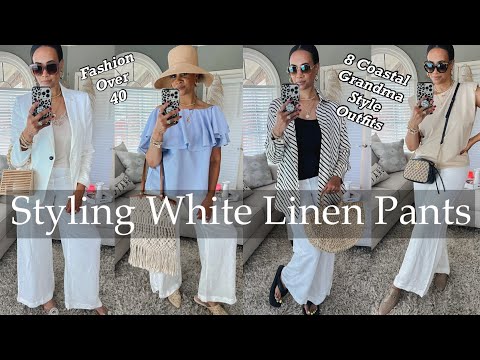 HOW TO STYLE WHITE LINEN PANTS for Women Over 40 | Coastal Grandmother Outfits | by Crystal Momon