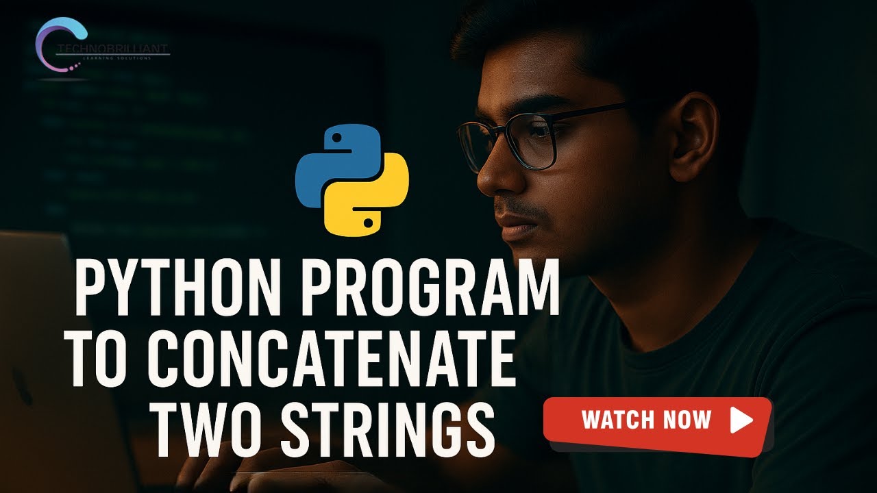 Python Program to Concatenate Two Strings | Beginner-Friendly Tutorial | Technobrilliant Pune