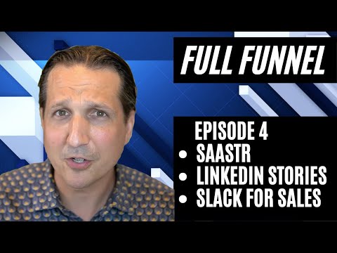 Full Funnel: SaaStr, LinkedIn Stories, and Slack for Sales
