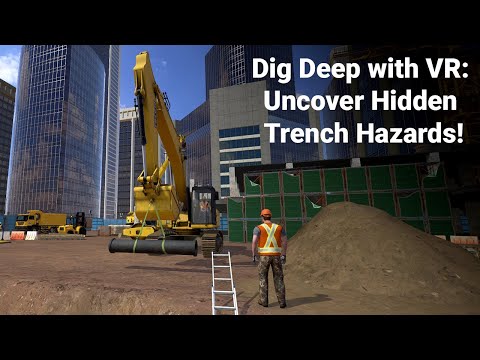 Trenching & Excavation | Dig Deep with VR: Uncover Hidden Trench Hazards!