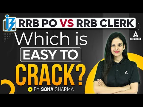 RRB PO Vs RRB Clerk | Which is Easy to Crack? | RRB PO 2024 | RRB Clerk 2024 | By Sona Sharma