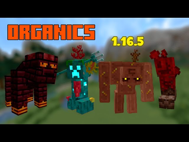 Organics Minecraft Mod