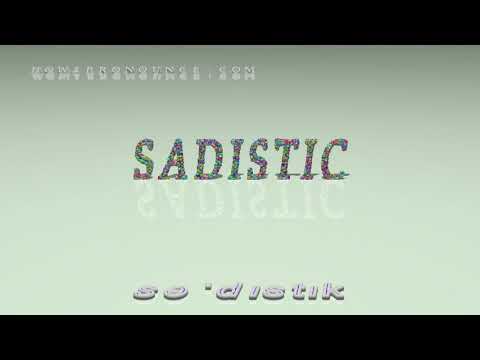 sadistic - pronunciation + Examples in sentences and phrases