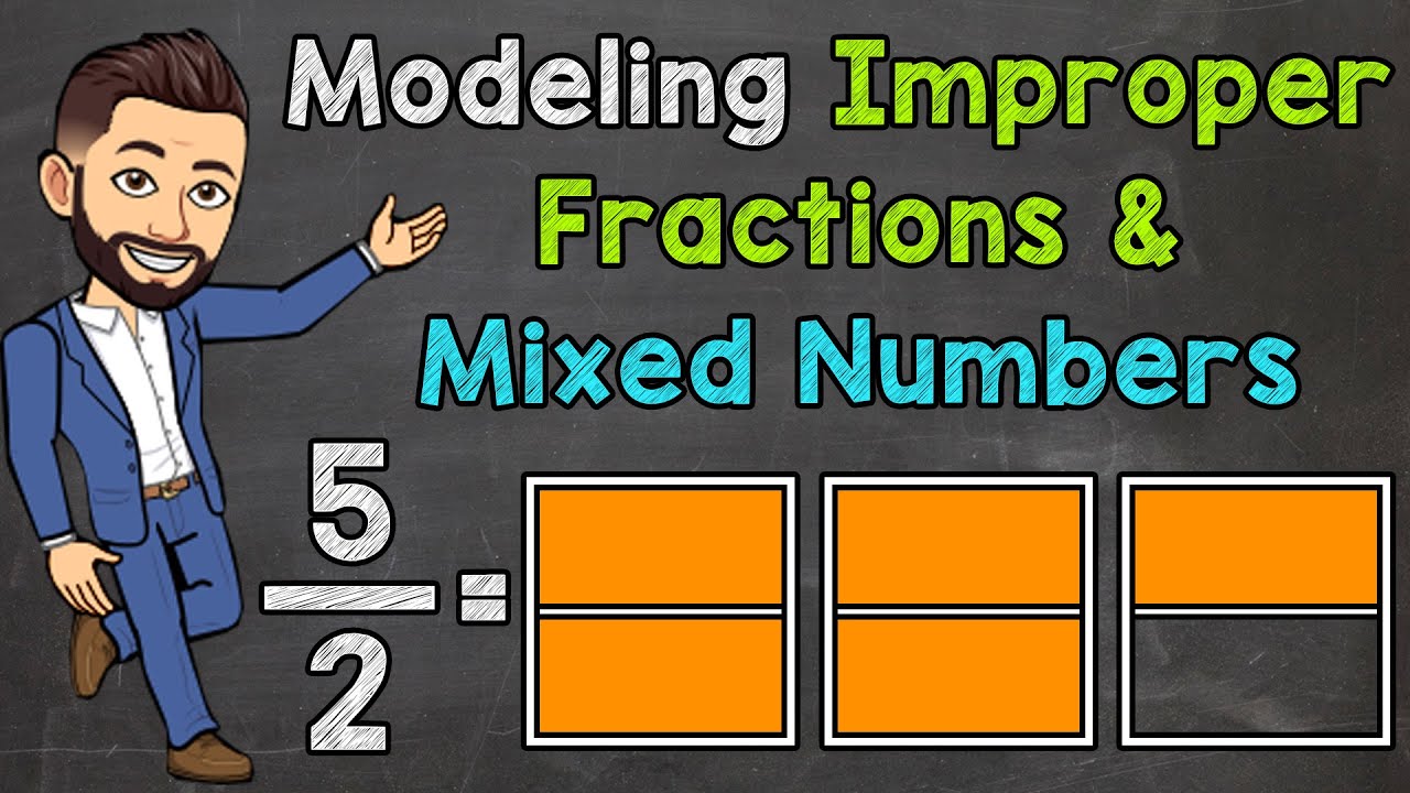 Modeling Improper Fractions and Mixed Numbers | Math with Mr. J