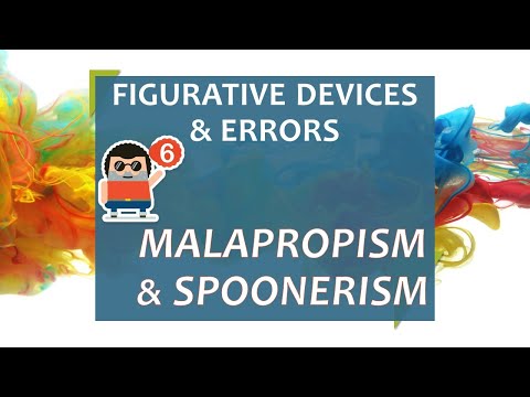 Figurative Devices and Errors 6 - Malapropism and Spoonerism