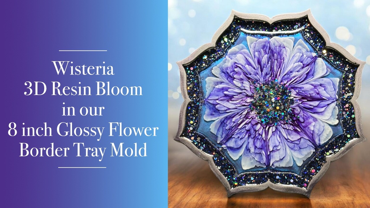 188 - Wisteria 3D Resin Bloom in our 8 inch Glossy Flower Border Tray Mold | Crystal Resin Art