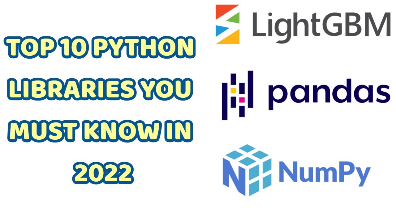 Top 10 Python Libraries You Must Know In 2022