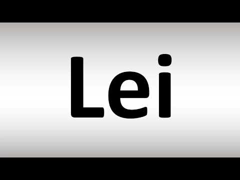 How to Pronounce Lei