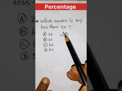 Which number is 40% less than 90? #maths #shortvideo #percentage #terevaaste #terevaste #ytshorts