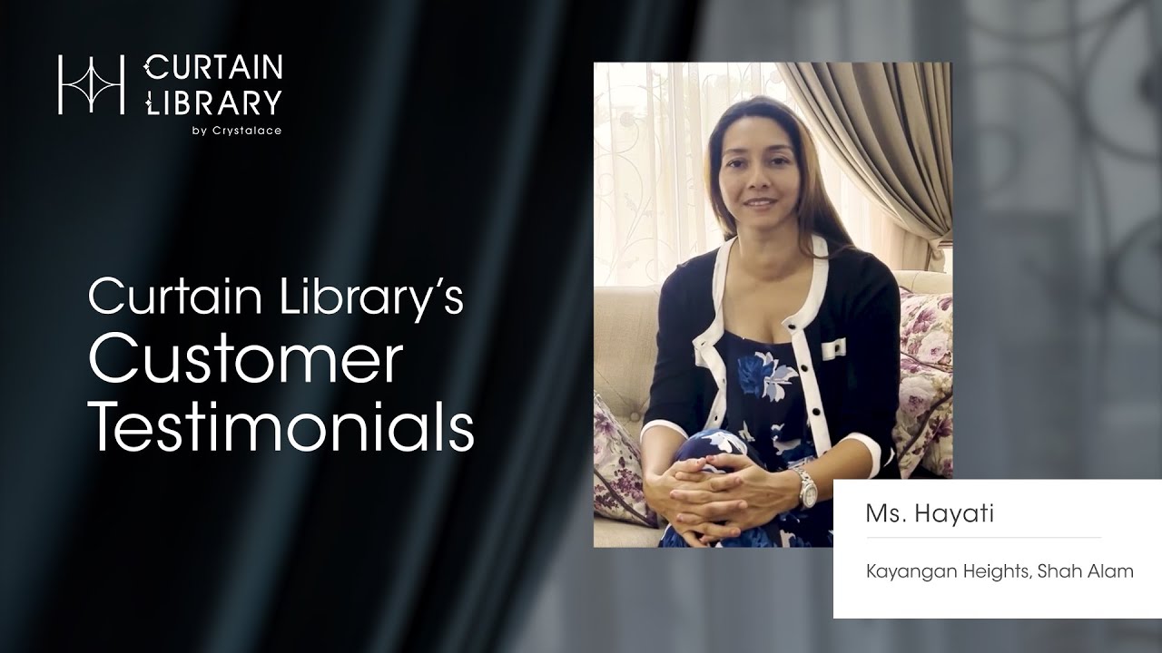 Curtain Library's Customer Testimonials | Ms Hayati