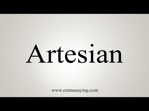 How To Say Artesian