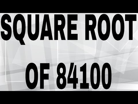 SQUARE ROOT OF 84100