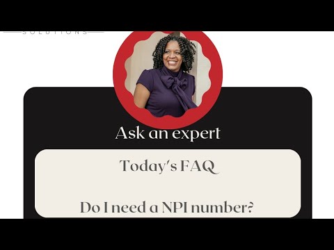 Do I need a NPI number?