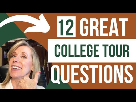 12 Great Questions to Ask On Your College Tour | Don't Apply Without Asking These Questions