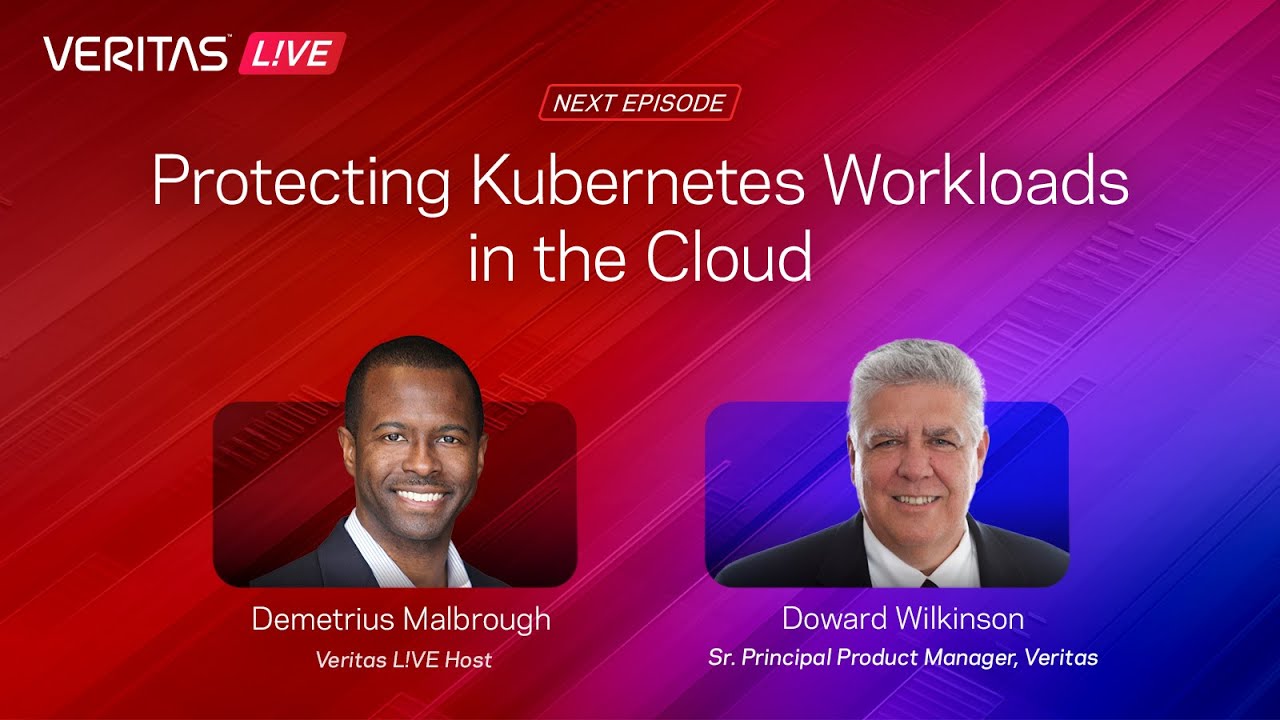 Veritas L!VE: Protecting Kubernetes Workloads in the Cloud