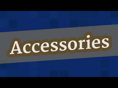 ACCESSORIES pronunciation • How to pronounce ACCESSORIES