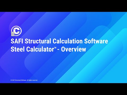 SAFI Steel Calculator™ - Software Overview / Structural Calculation Software