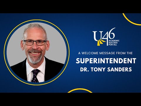 U-46 Superintendent Tony Sanders' Welcome Message to the 2022-23 School Year