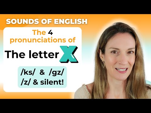 The 4 Pronunciations of the letter X