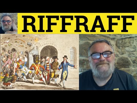 🔵 Riff-Raff Meaning - Riffraff Examples - Riff-Raff Definition - C2 English