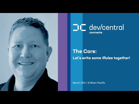 The Core: Let's write some iRules together!