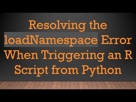 Resolving the loadNamespace Error When Triggering an R Script from Python