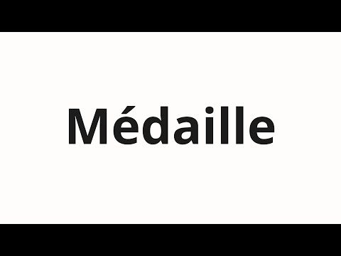How to pronounce Médaille
