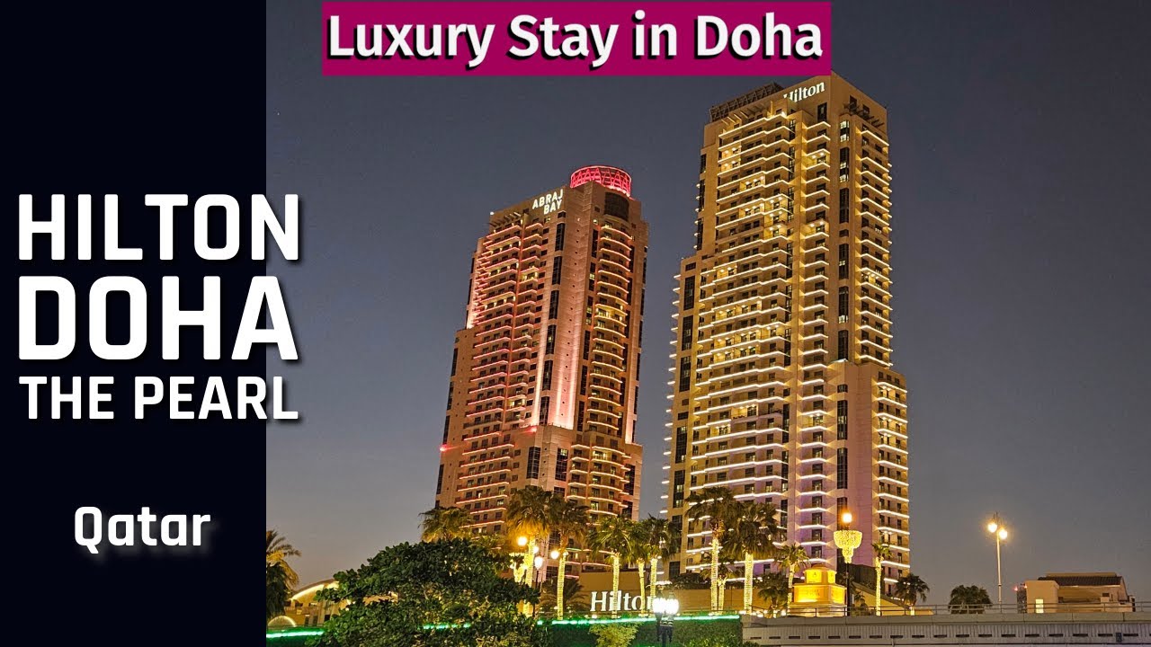 [4k] Hilton Doha The Pearl tour I Hilton Doha Qatar | Best Doha Hotels | Luxury Hotel in Doha