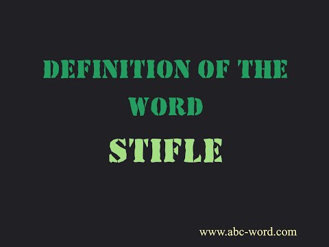 Definition of the word "Stifle"