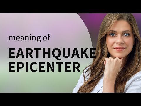 Unraveling the Mystery of Earthquake Epicenters