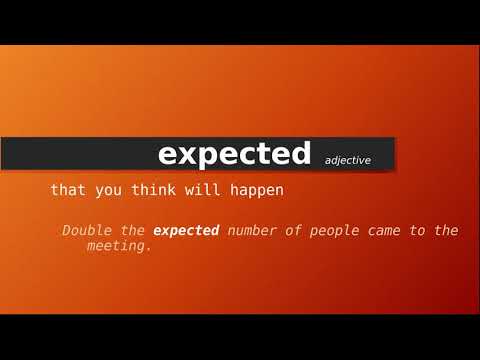 expected , Meaning of expected , Definition of expected , Pronunciation of expected