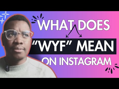 What is "WYF" Meaning on Instagram?