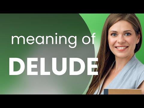 Delude | what is DELUDE definition